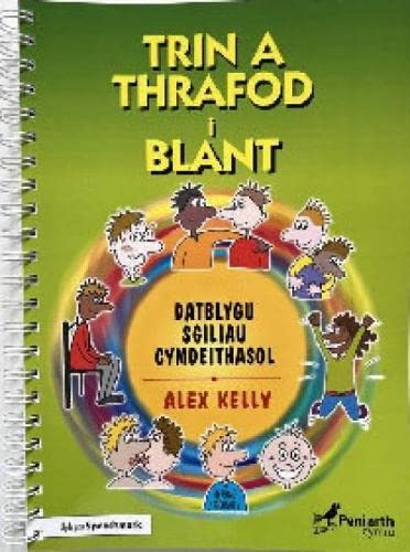 Trin a Thrafod i Blant: Datblygu Sgiliau Cymdeithasol : Kelly, Alex ...