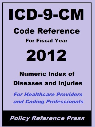 2012 ICD-9-CM Volume 1 (Numeric Index of Diseases and Injuries) (Know ...