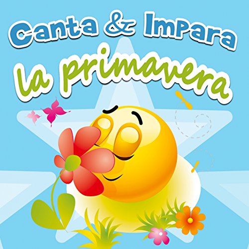 Play Canta & impara...La primavera (Canzoni per bambini per conoscere ...
