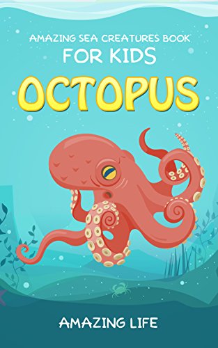 Amazing Sea Creatures Book for Kids : Octopus: (Science Encyclopedia ...