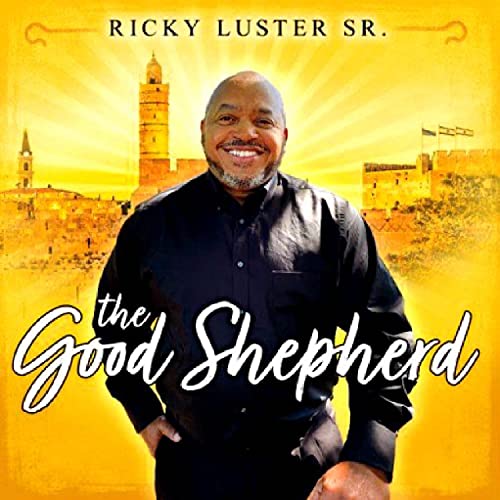 Play The Good Shepherd by Ricky Luster Sr. on Amazon Music