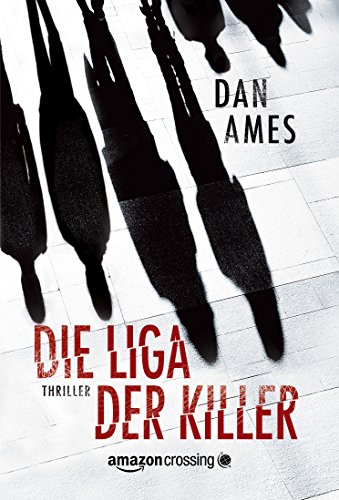 Die Liga der Killer eBook : Ames, Dan, Lochner, Juliane: Amazon.de ...