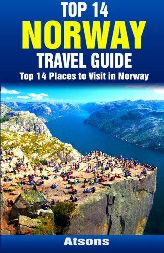 Top 14 Places to Visit in Norway - Top 14 Norway Travel Guide: Atsons ...