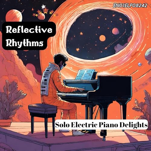 Amazon Music - Braedon VeraのReflective Rhythms: Solo Electric Piano Delights - Amazon.co.jp