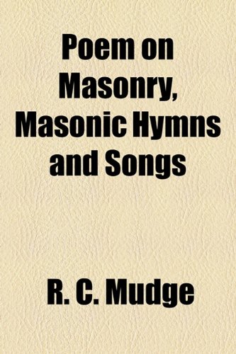 Poem on Masonry, Masonic Hymns and Songs : Amazon.in: Books