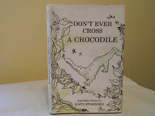 Don't Ever Cross a Crocodile: Kaye Starbird: 9789995848040: Amazon.com ...