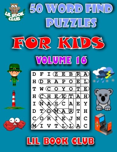 50 Word Find Puzzles for Kids Volume 16: Lil Book Club: 9781548469894 ...