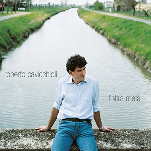 Amazon MusicでRoberto CavicchioliのL'altra metàを再生する