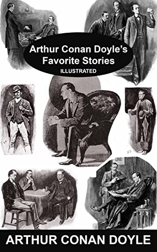 Arthur Conan Doyle's Favorite Stories: Value Edition (ILLUSTRATED ...