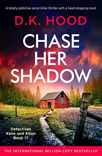 Chase Her Shadow: A totally addictive serial killer thriller with a heart-stopping twist ...