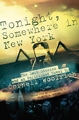 Tonight, Somewhere in New York: The Last Stories and an Unfinished ...