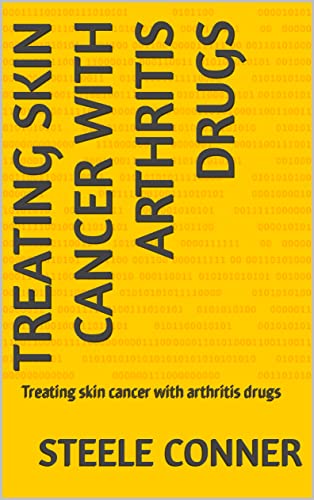 Amazon | Treating skin cancer with arthritis drugs: Treating skin ...