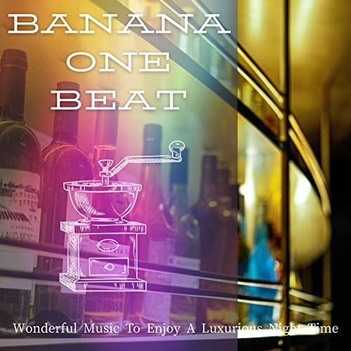Écouter Wonderful Music to Enjoy a Luxurious Night Time par Banana One ...