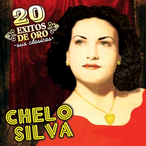 Amazon Music - Chelo Silvaの20 Exitos de Oro: Sus Clasicas - Amazon.co.jp
