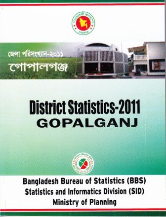 District Statistics 2011 (Bangladesh): Gopalganj: Bangladesh Bureau of Statistics: 9789845190794 ...