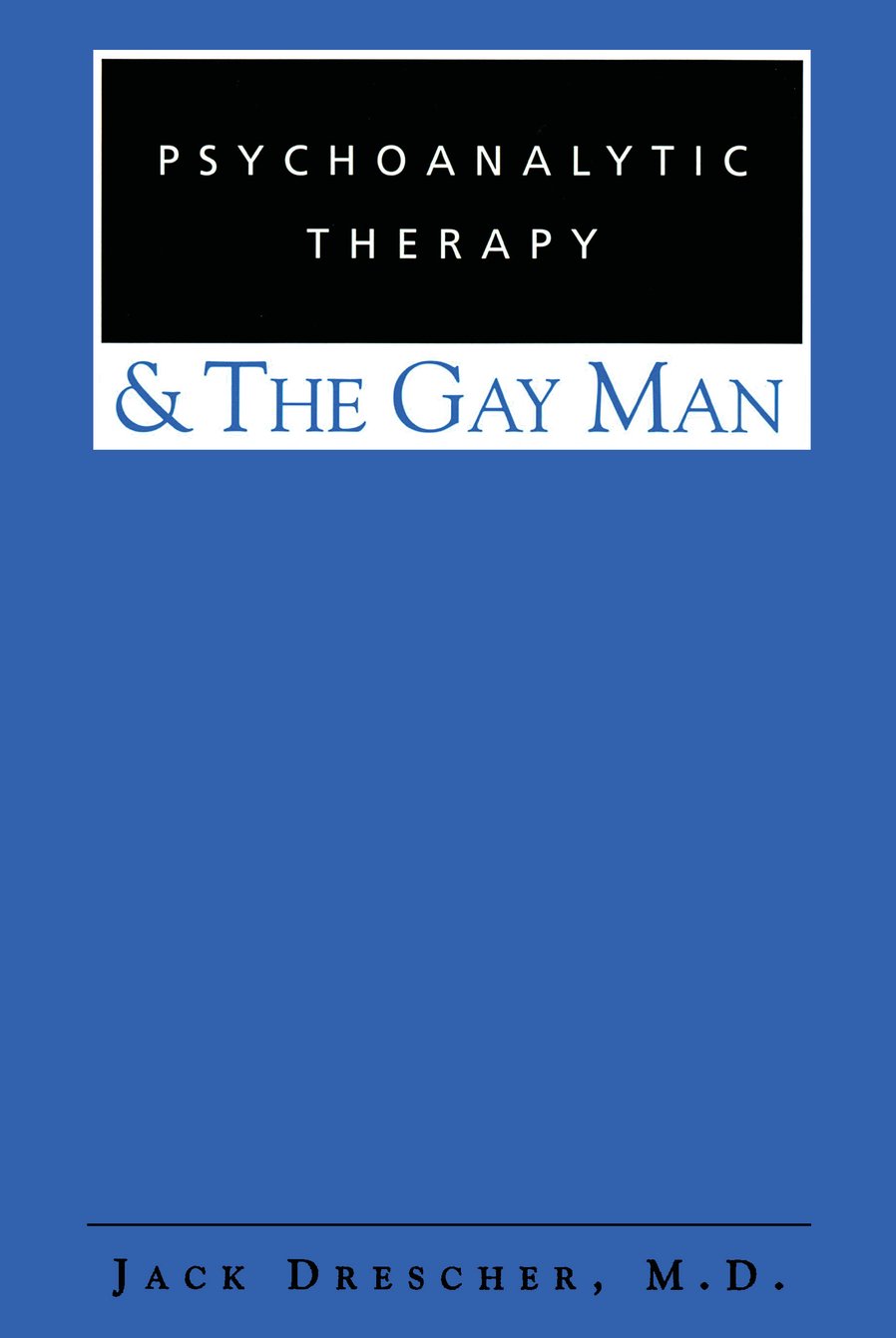Psychoanalytic Therapy and the Gay Man - Kindle edition by Drescher ...