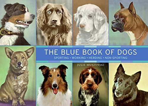 The Blue Book of Dogs: Sporting, Working, Herding, Non-Sporting ...