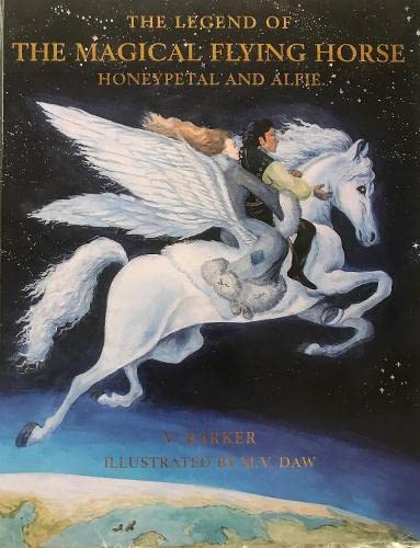 The Legend of The Magical Flying Horse, Honeypetal and Alfie : Barker ...