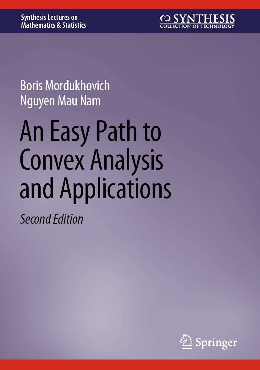 An Easy Path to Convex Analysis and Applications (Synthesis Lectures on ...