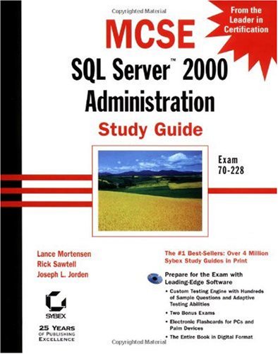 McSe SQL Server 2000 Administration: Study Guide: Mortensen, Lance, Et Al, Jorden, Joseph ...
