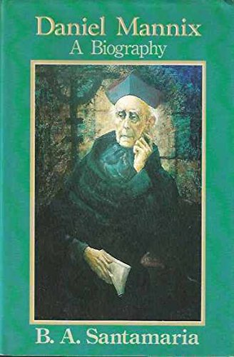Daniel Mannix: The Quality of Leadership: Santamaria, B. A ...