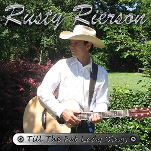 Amazon.com: Till the Fat Lady Sings : Rusty Rierson: Digital Music