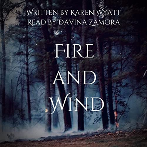 Amazon.com: Fire and Wind (Audible Audio Edition): Karen Wyatt, Davina ...