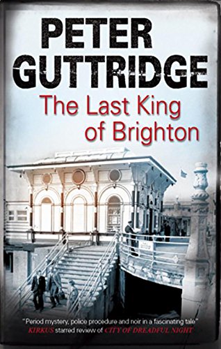 Last King of Brighton (The Brighton Trilogy Book 2) eBook : Guttridge ...