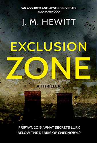 Exclusion Zone: A haunting thriller in the depths of Chernobyl ...