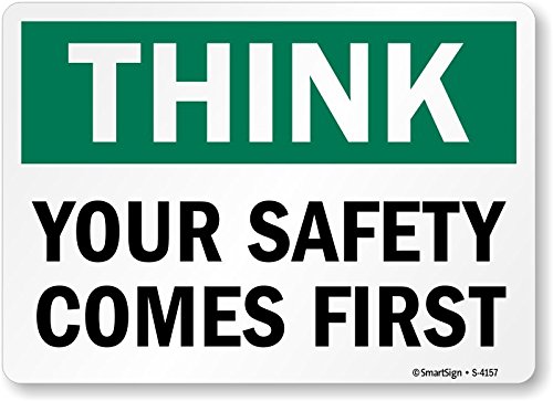 SmartSign Letrero "Think - Your Safety Comes First" | Plástico de 10 x ...
