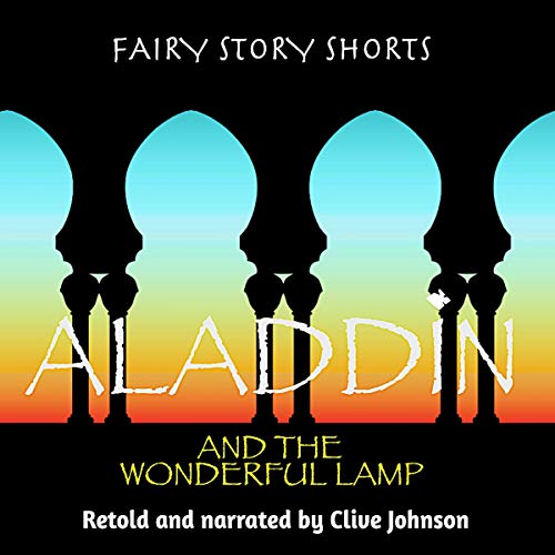 Aladdin and the Wonderful Lamp: Retelling: Fairy Story Shorts (Audio ...
