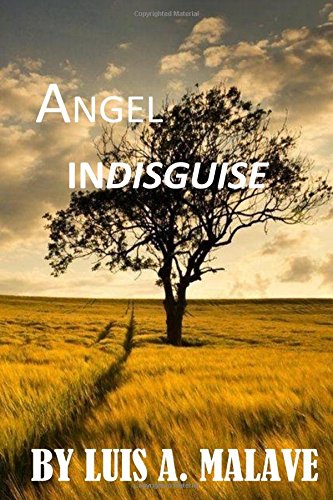 Angel in Disguise (Part l): Malave, L. Antonio: 9781533134660: Amazon ...
