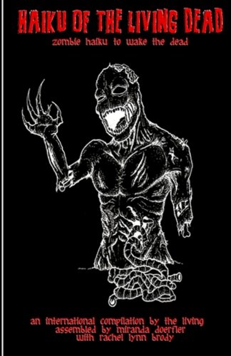 Haiku Of The Living Dead: zombie haiku to wake the dead: Brody, Rachel ...
