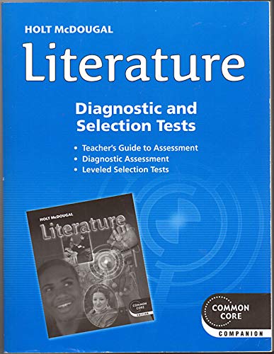 Holt McDougal Literature: Diagnostic and Selection Tests. Common Core ...