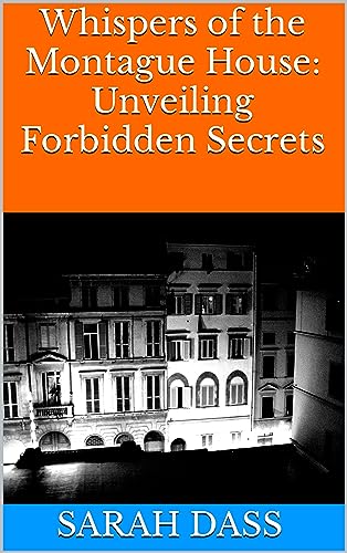 Amazon.co.jp: Whispers of the Montague House: Unveiling Forbidden Secrets (English Edition) 電子書籍 ...