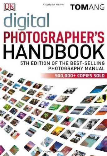 Digital Photographer's Handbook 5th Edition by Ang, Tom (2012 ...