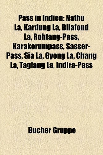 Pass in Indien: Nathu La, Kardung La, Bilafond La, Rohtang-Pass ...