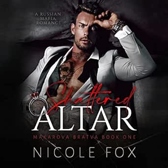 Amazon.com: Shattered Altar: Makarova Bratva, Book 1 (Audible Audio Edition): Nicole Fox, Lilly ...