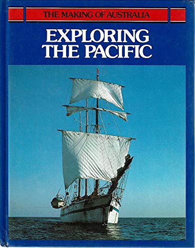 Exploring the Pacific: The Making of Australia: 9780858355422: Amazon ...