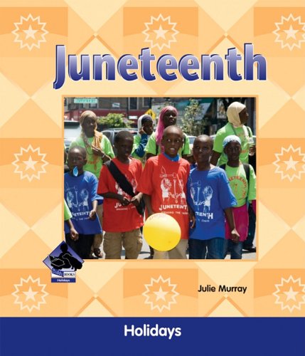 Juneteenth (Holidays): Murray, Julie: 9781617830396: Amazon.com: Books