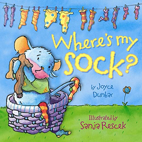 Where's My Sock? : Joyce Dunbar, Sanja Reseck: Amazon.co.uk: Books