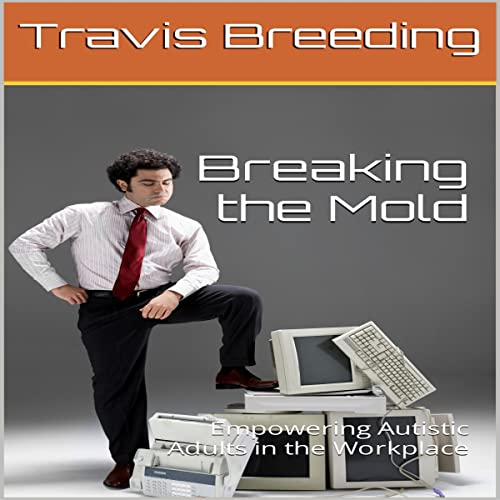 Amazon.com: Breaking the Mold: Empowering Autistic Adults in the ...