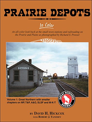 Prairie Depots in Color, Vol. 1: GN, MP, A&O, SLSF, M-K-T: David ...