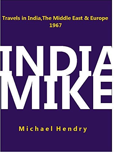 India Mike: Hendry, Michael: 9780993201806: Amazon.com: Books