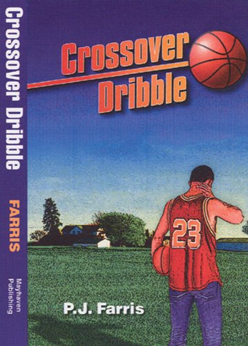 Amazon.com: Crossover Dribble: 9781932278439: Farris, P. J.: Books