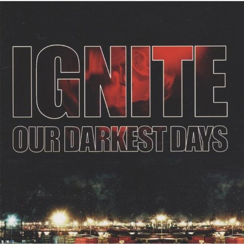 IGNITE - Our Darkest Days - Amazon.com Music
