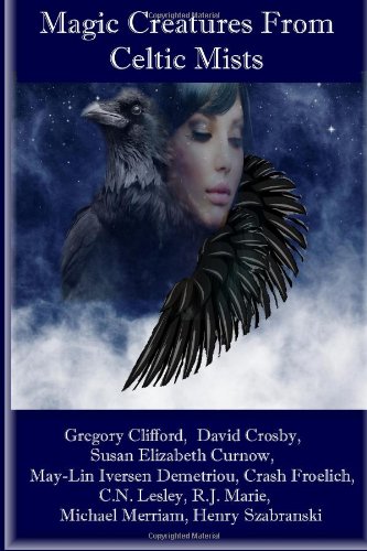 Magic Creatures of Celtic Mists: Clifford, Gregory E., Crosby, David ...