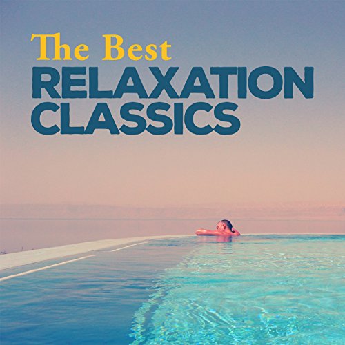 Amazon.com: The Best Relaxation Classics : Best Relaxation Music ...