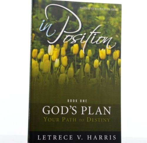 In Position God's Plan Your Path to Destiny eBook : Harris, Letrece ...