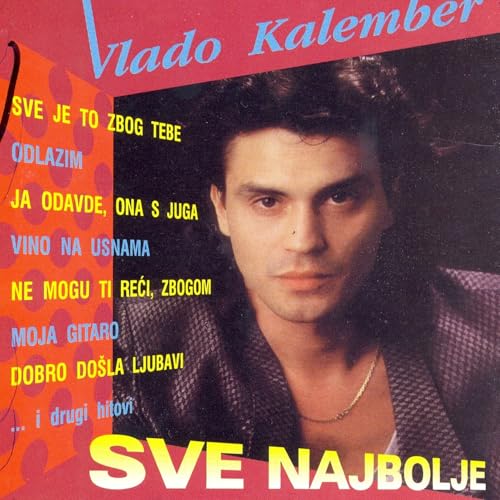 Play Sve Najbolje Od Vlade Kalembera by Vlado Kalember on Amazon Music